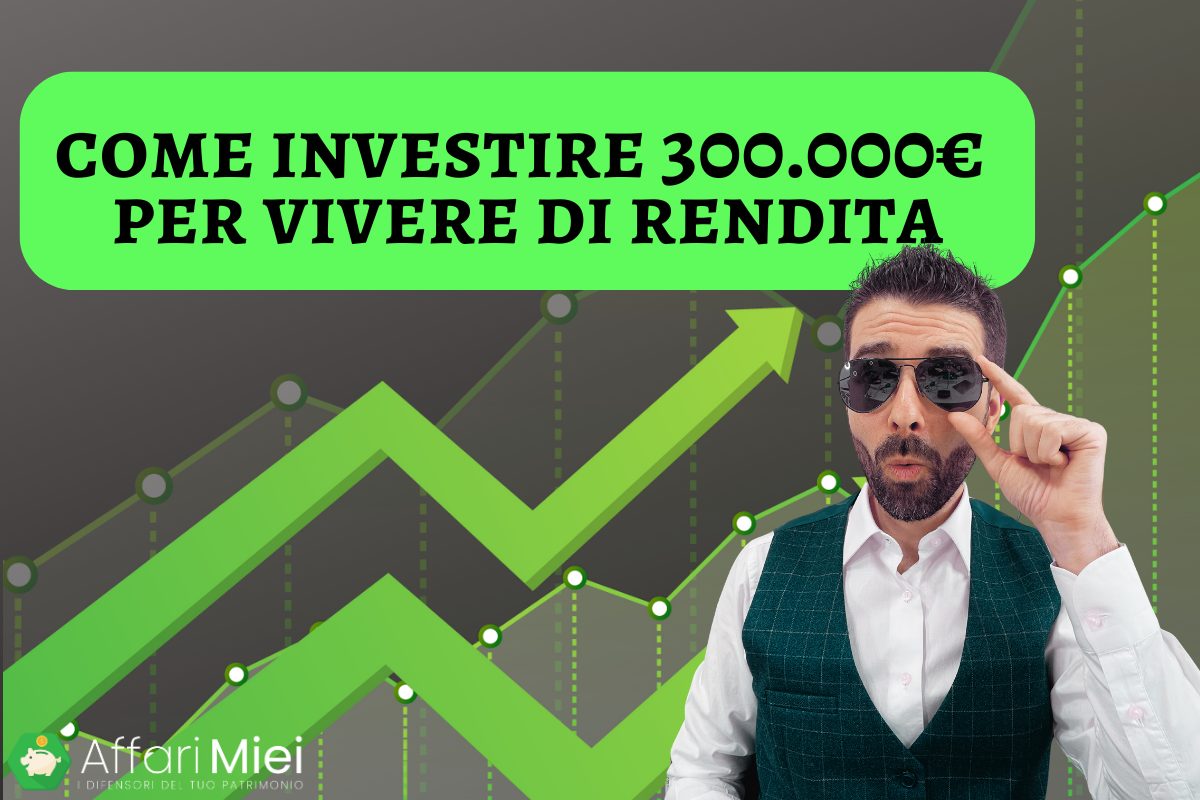 Affari Miei - Come Investire Oggi al Meglio i Propri Soldi