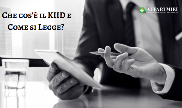 Che cos'è il KIID? Impara a Leggere Il Documento Informativo
