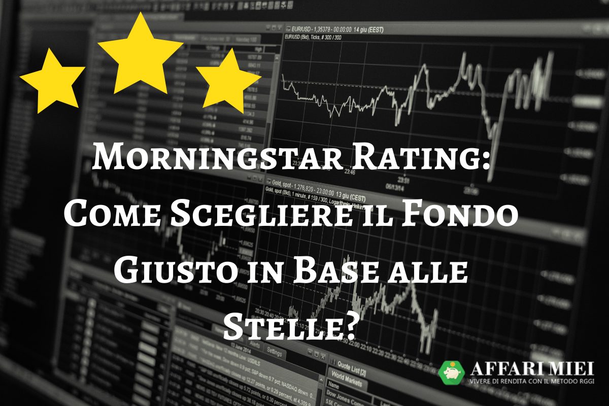 Stelle Morningstar, Fondi e Rating: come Scegliere il Migliore?