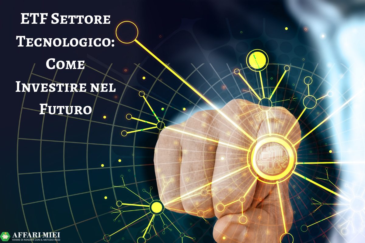 ETF Settore Tecnologico: Opinioni e Recensioni dei Migliori