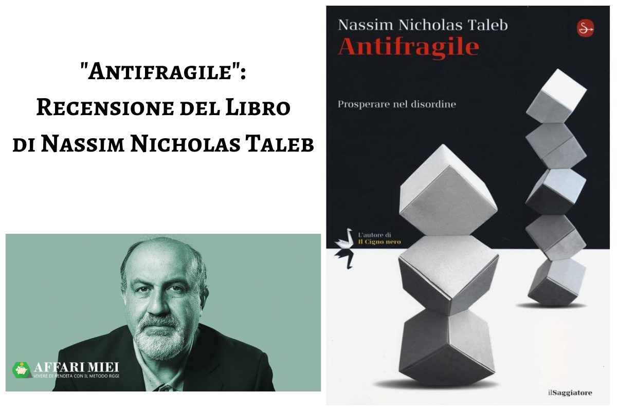 Antifragile: Recensione e Riassunto del Libro di Nassim Taleb.