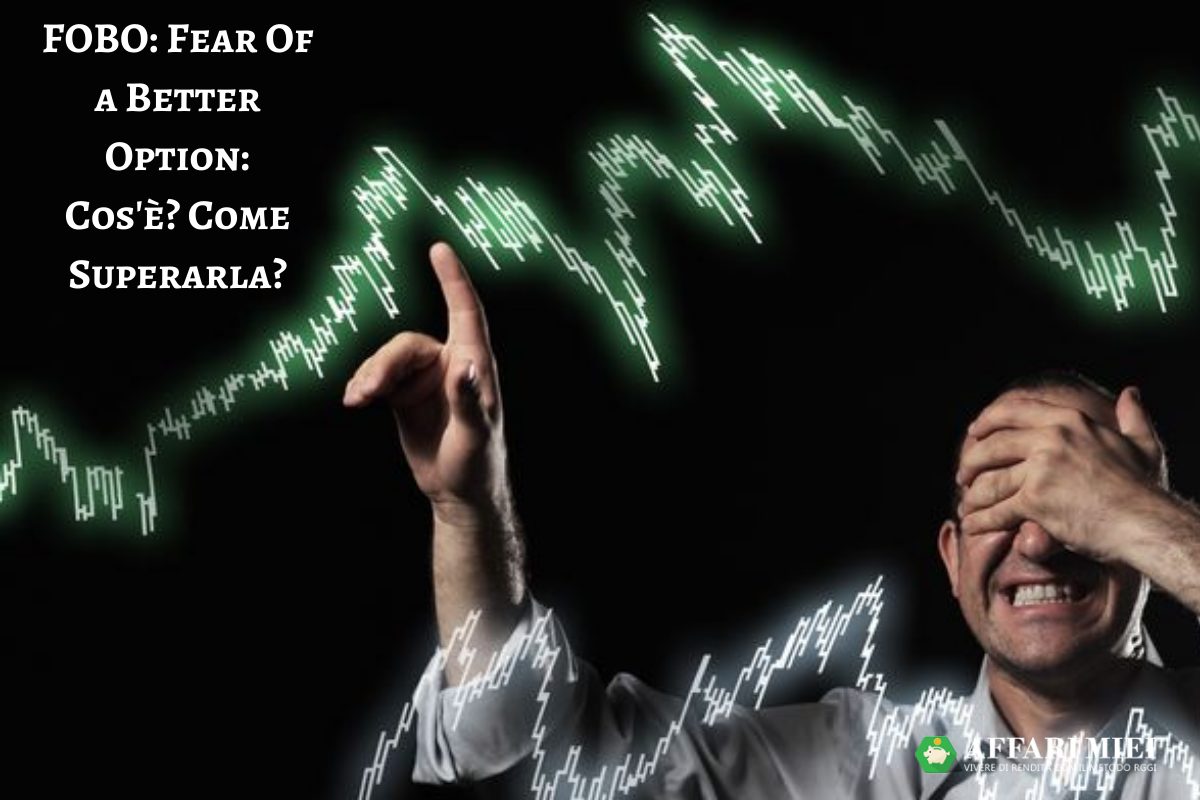 FOBO: Fear Of a Better Option: Cos'è? Come Superarla?